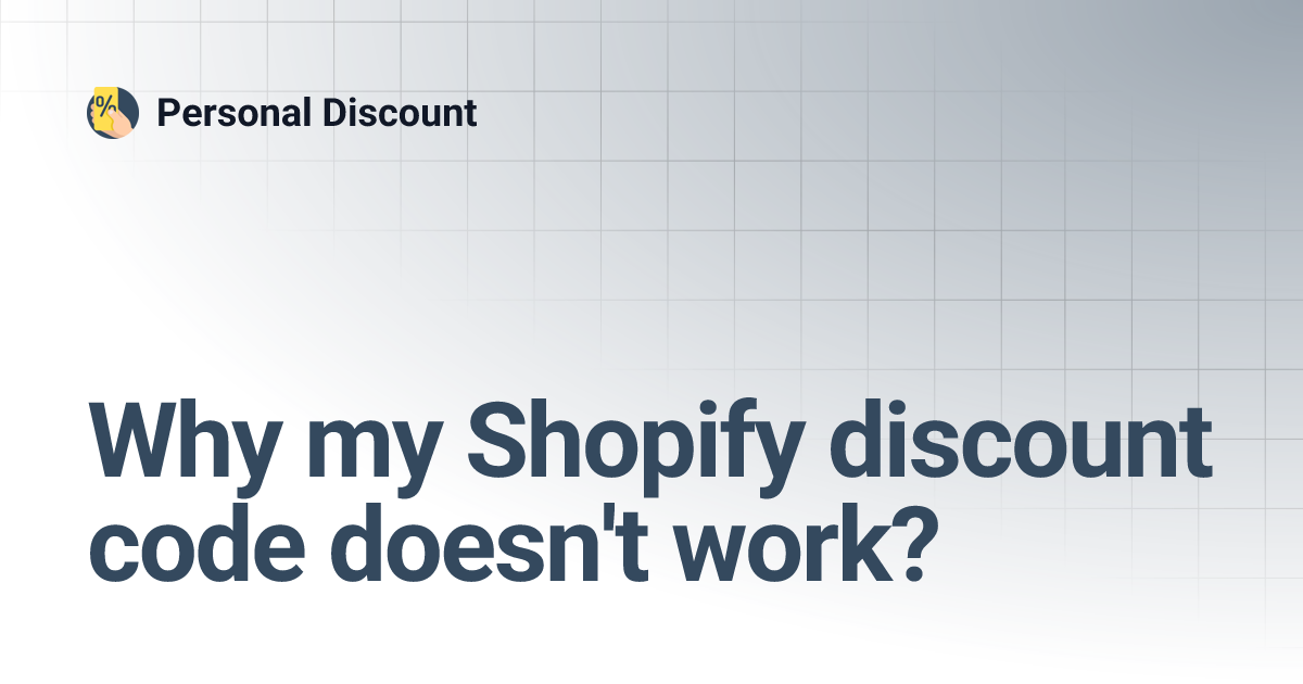 Why my Shopify discount code doesn't work? | Personal Discount
